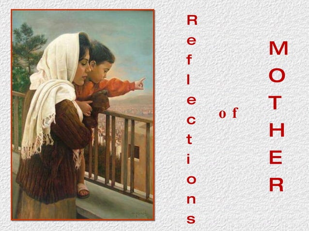 Reflections Of A Mother - Mother's Day | PPT