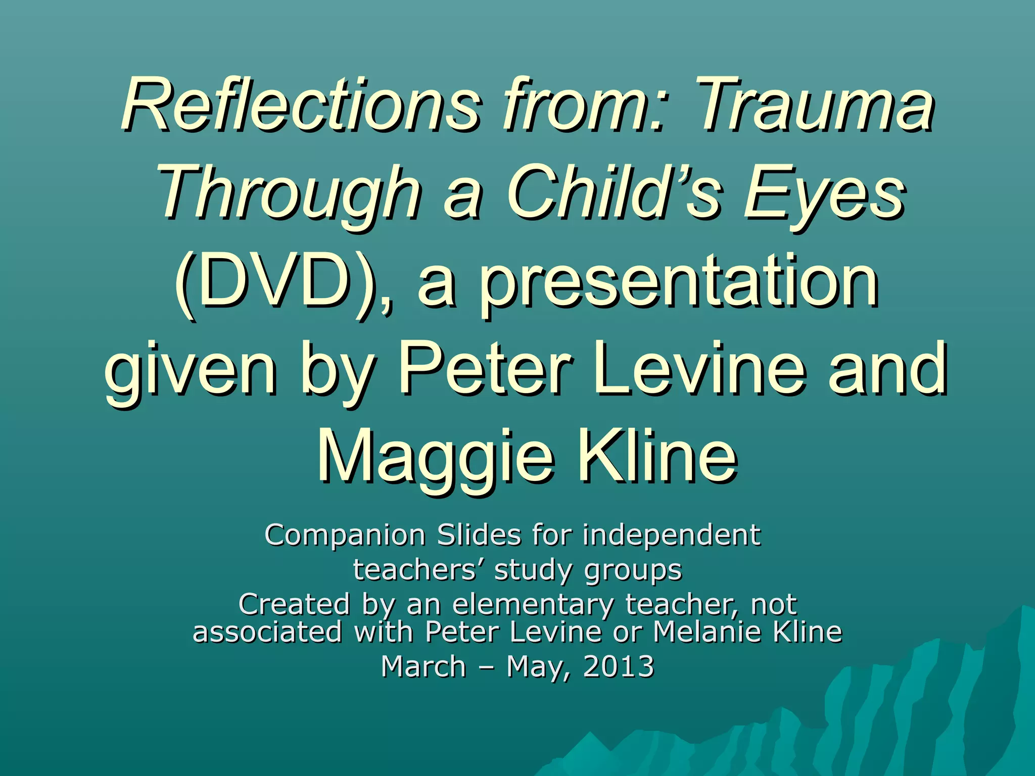 Reflections on...trauma through a child's eyes | PPT