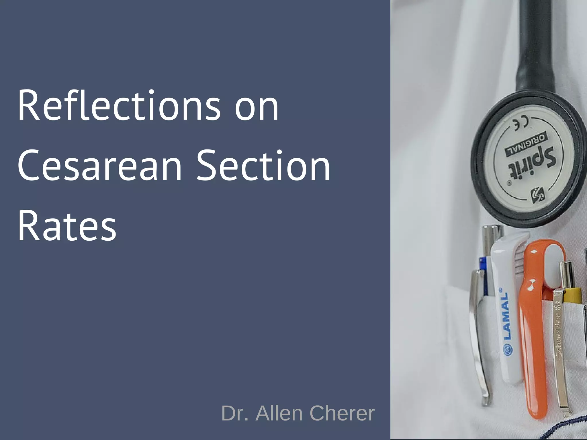 Reflections on Cesarean Section Rates | PPT