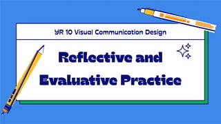 Reflective and Evaluative Practice .pptx