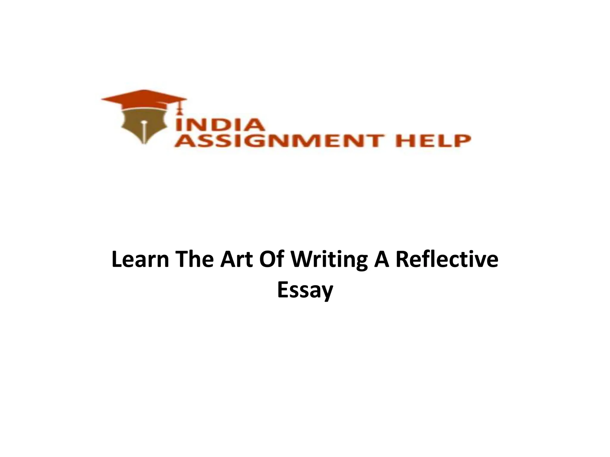 Learn The Art Of Writing A Reflective Essay | PPTX