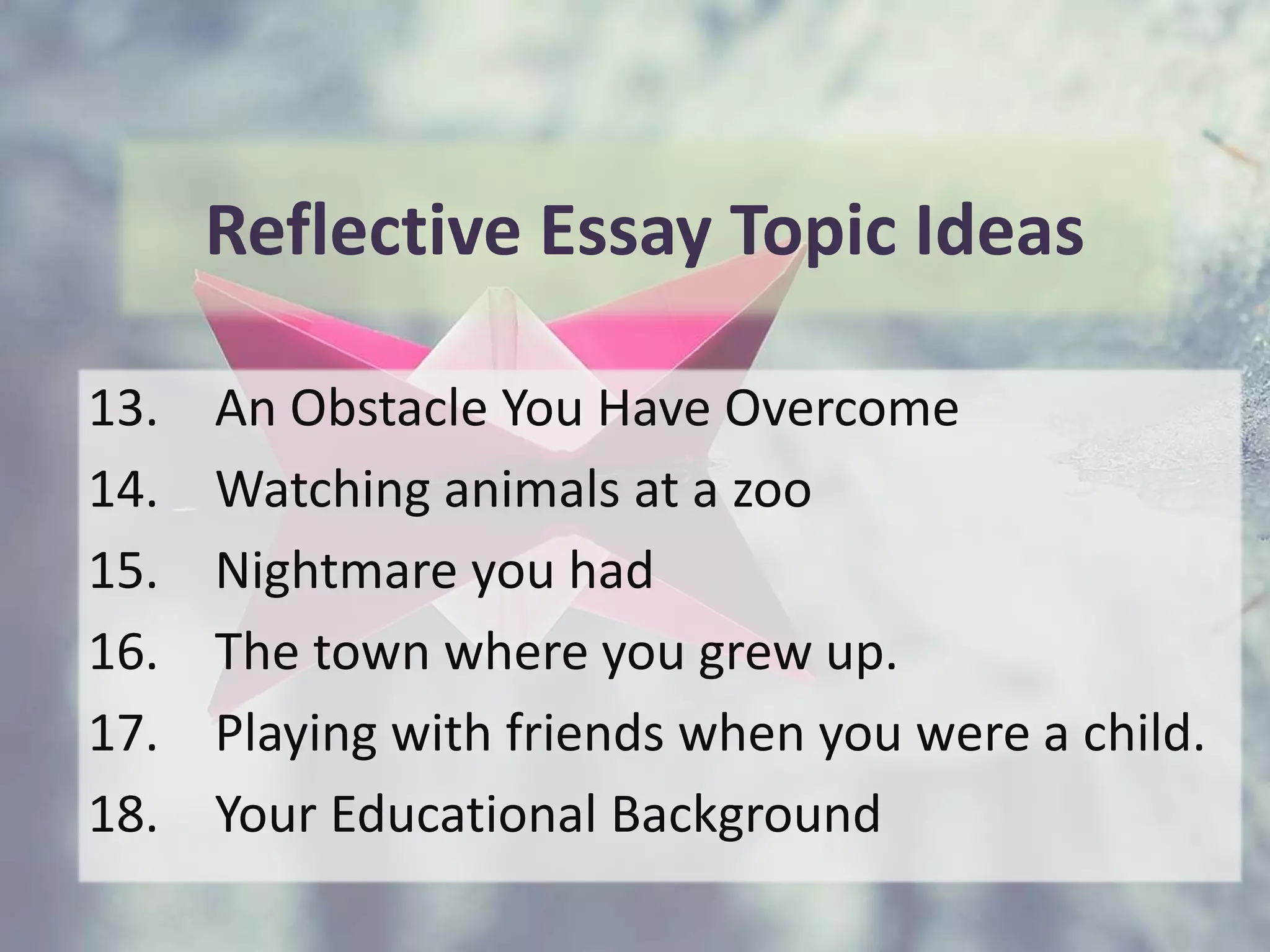 Reflective essay topic ideas | PPTX