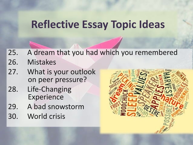 Reflective essay topic ideas | PPTX | Education