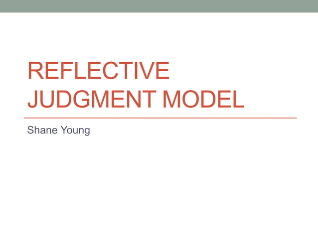 King and Kitchener's Reflective Judgment Model | PPT