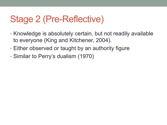 King and Kitchener's Reflective Judgment Model | PPT
