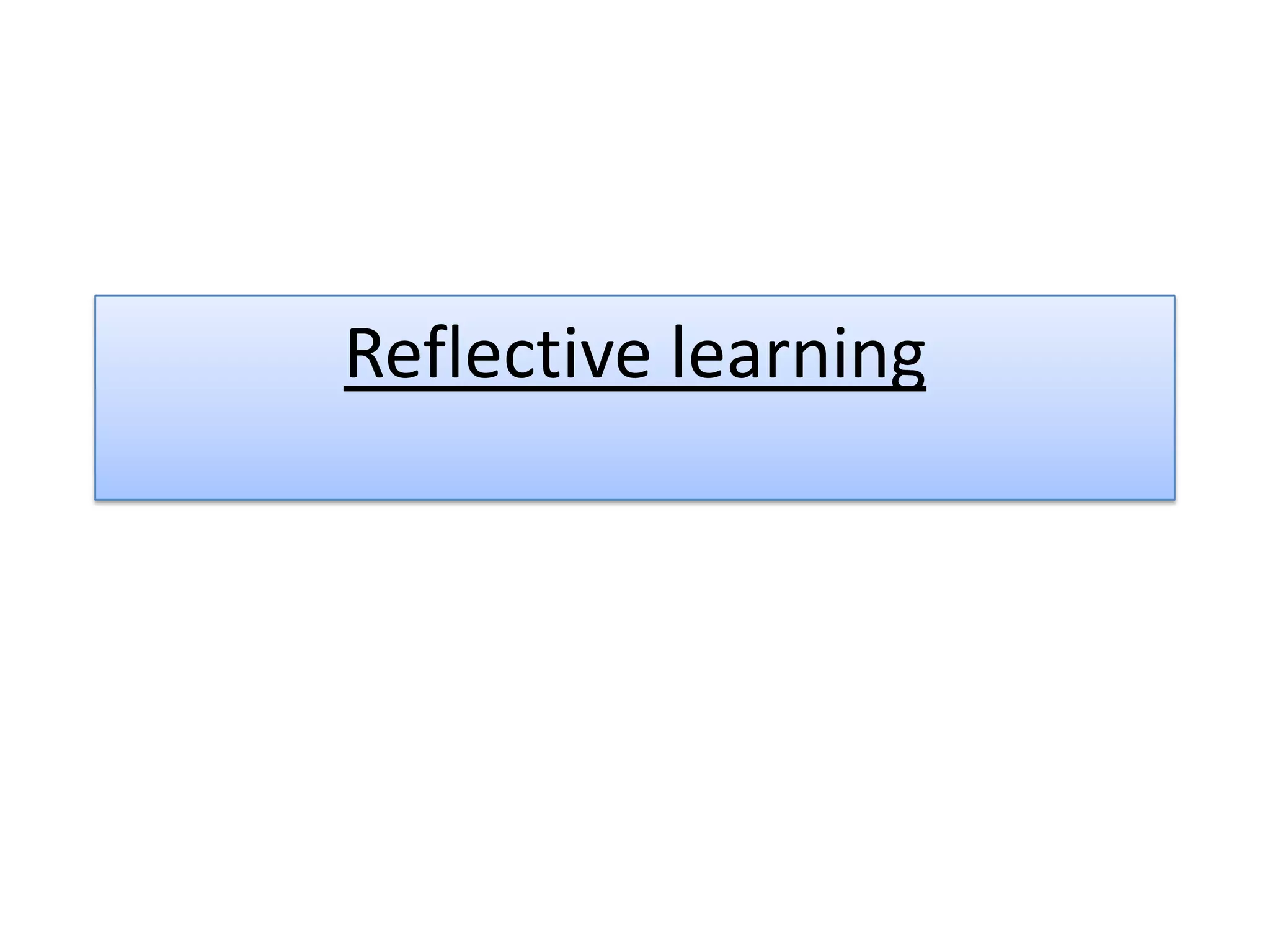 Reflective learning | PPT