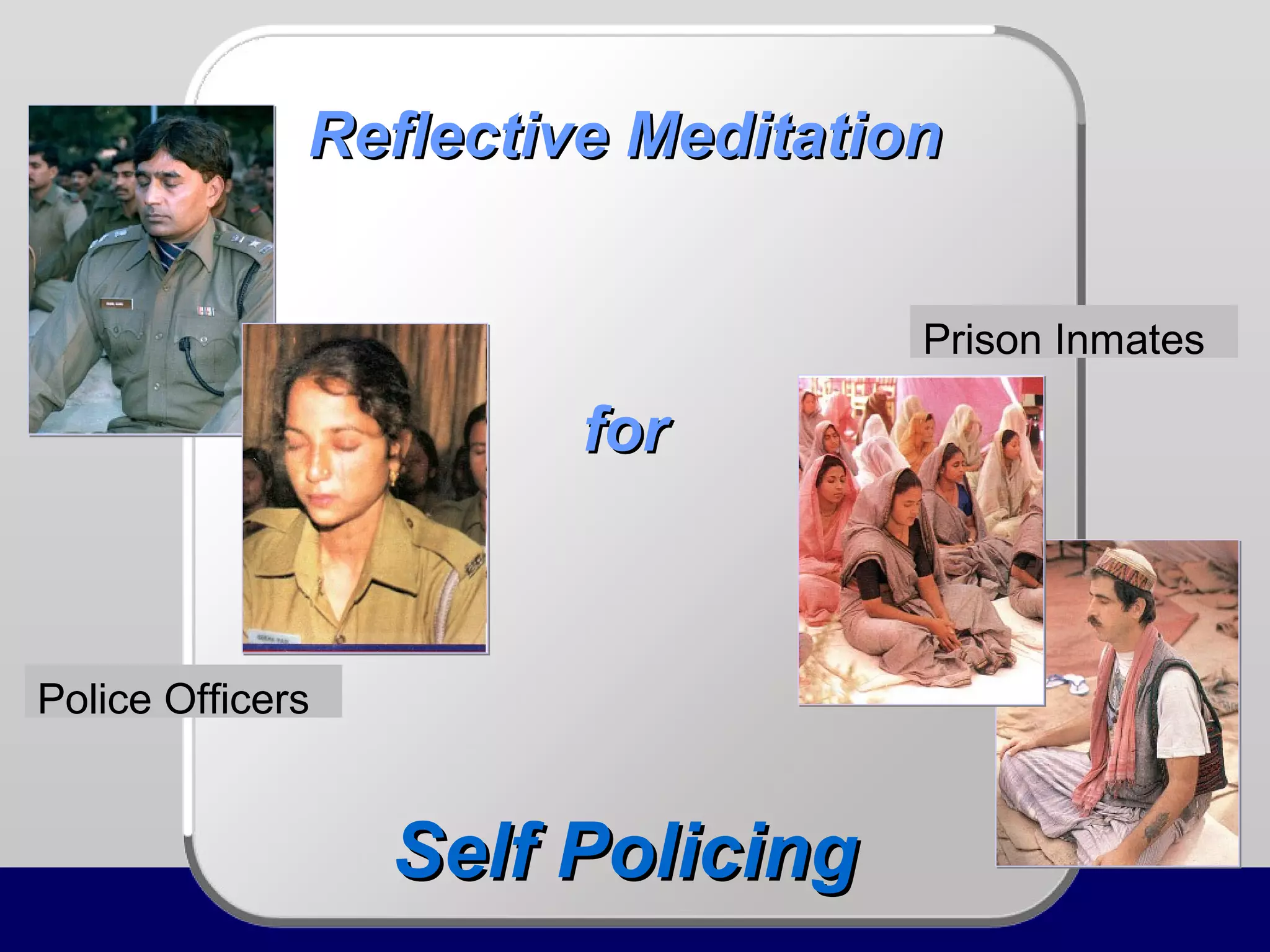 Reflective Meditation in Police & Prison | PPT