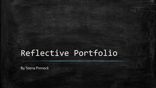 Reflective portfolio | PPTX