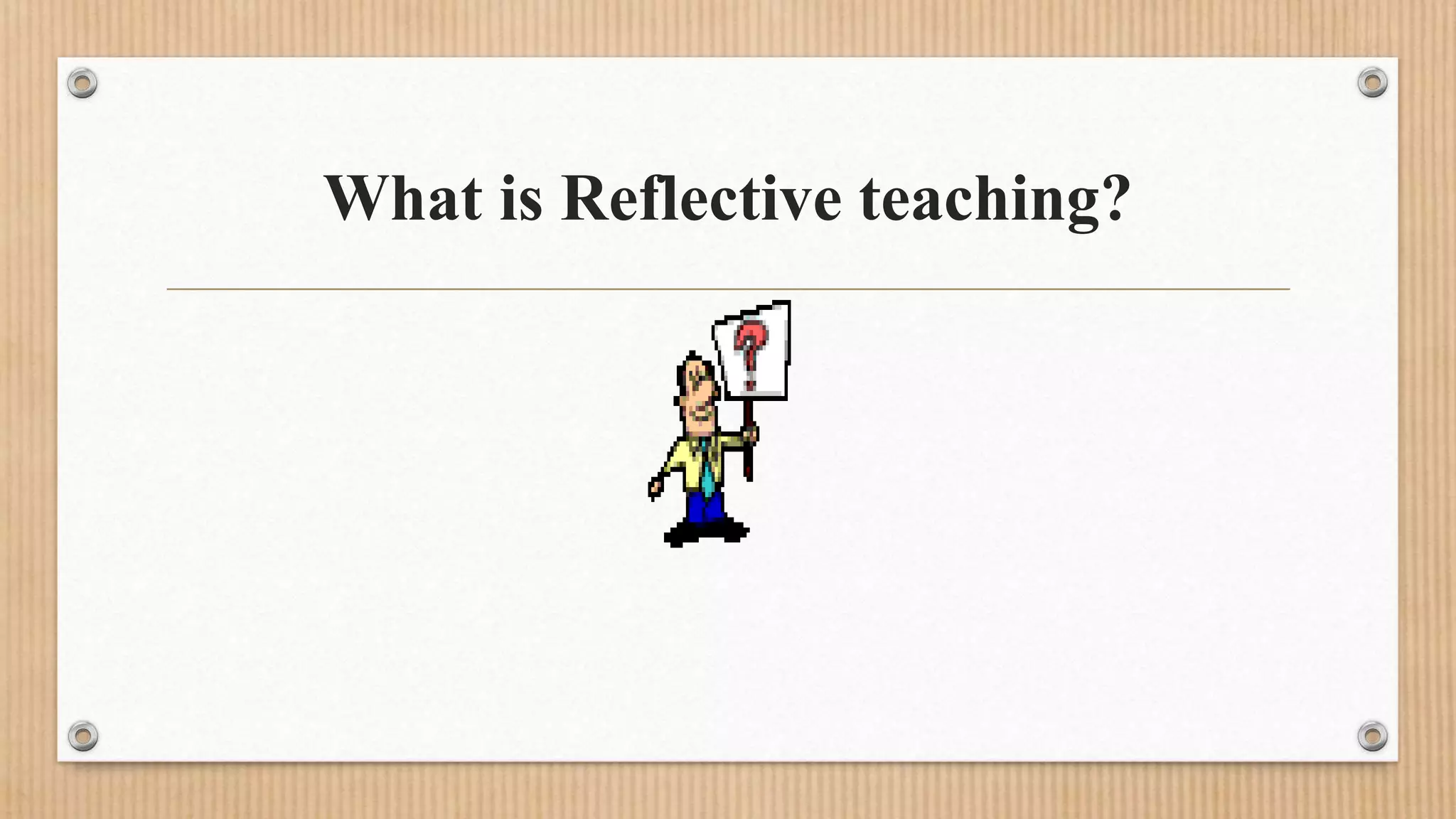 Reflective practice | PPTX