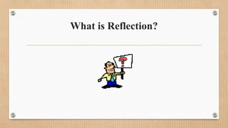 Reflective practice | PPTX