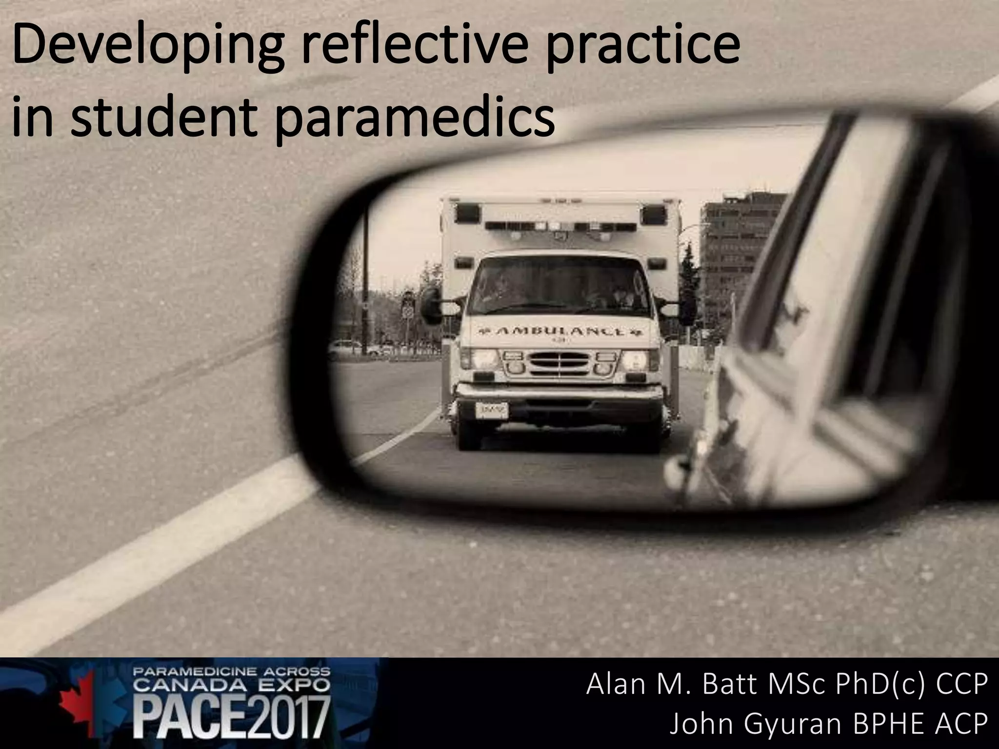 Developing Reflective Practice in Student Paramedics | PPT
