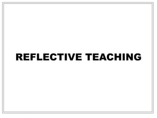 Reflective teaching | PPTX