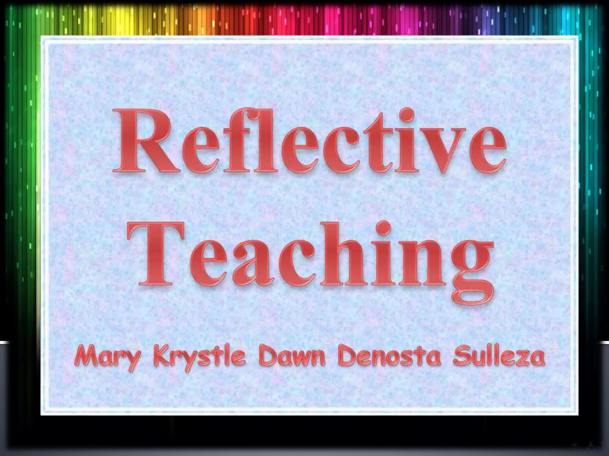 Reflective Teaching powerpoint mkdds | PPTX