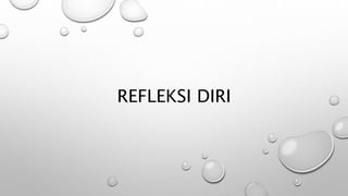 Refleksi Diri Pptx