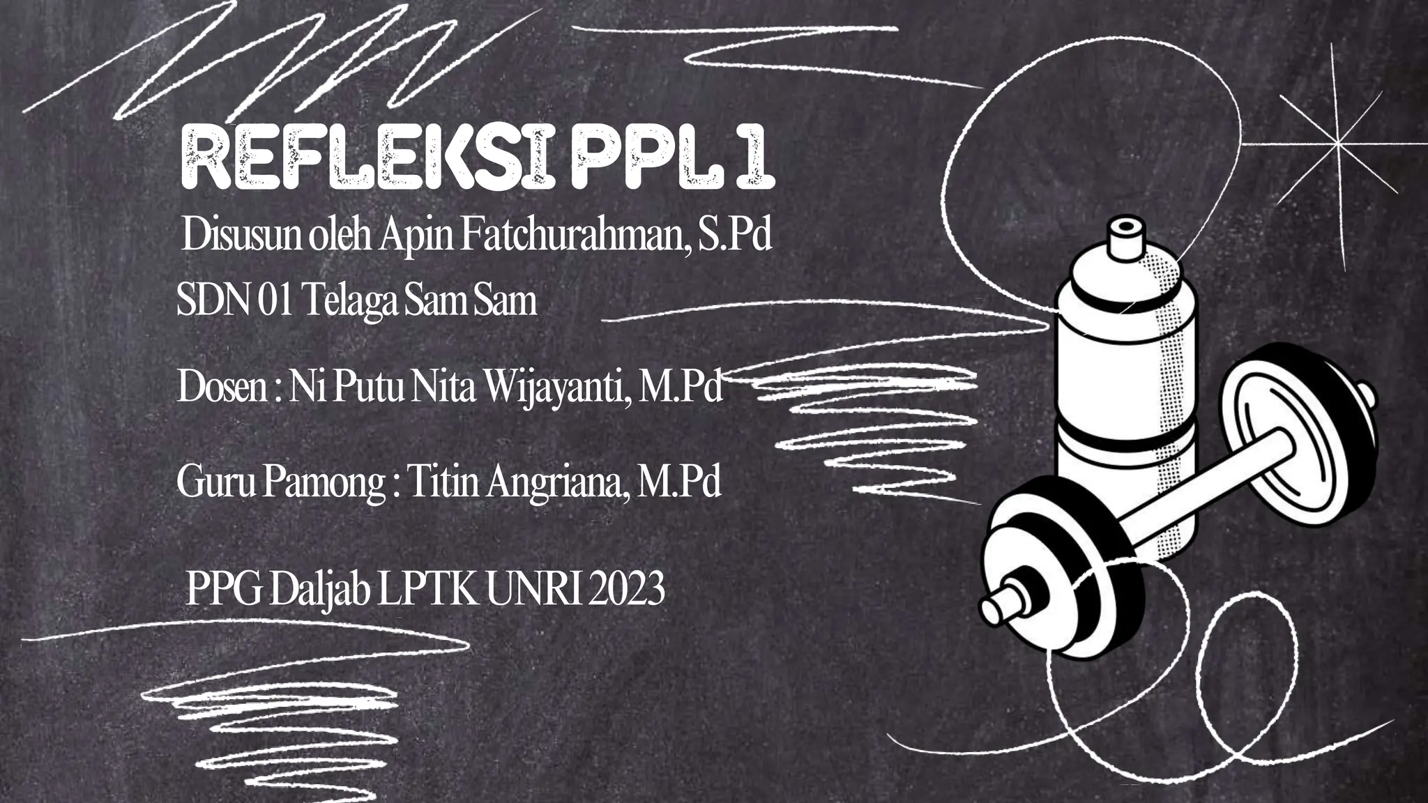 Refleksi PPL 1 PPG Daljab Angkatan 3 Universitas Riau.pptx