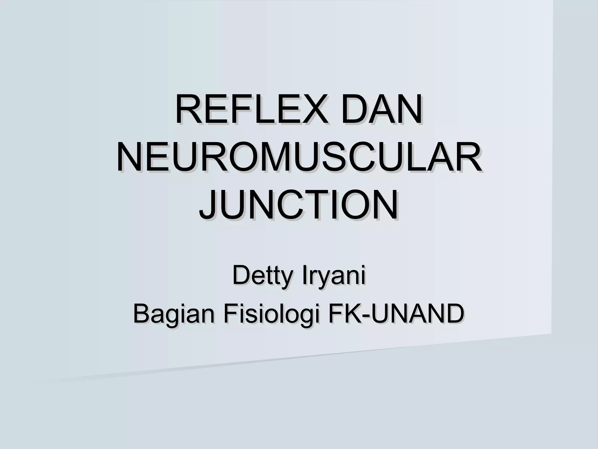 Reflex dan-neuromuscular-junction | PPT