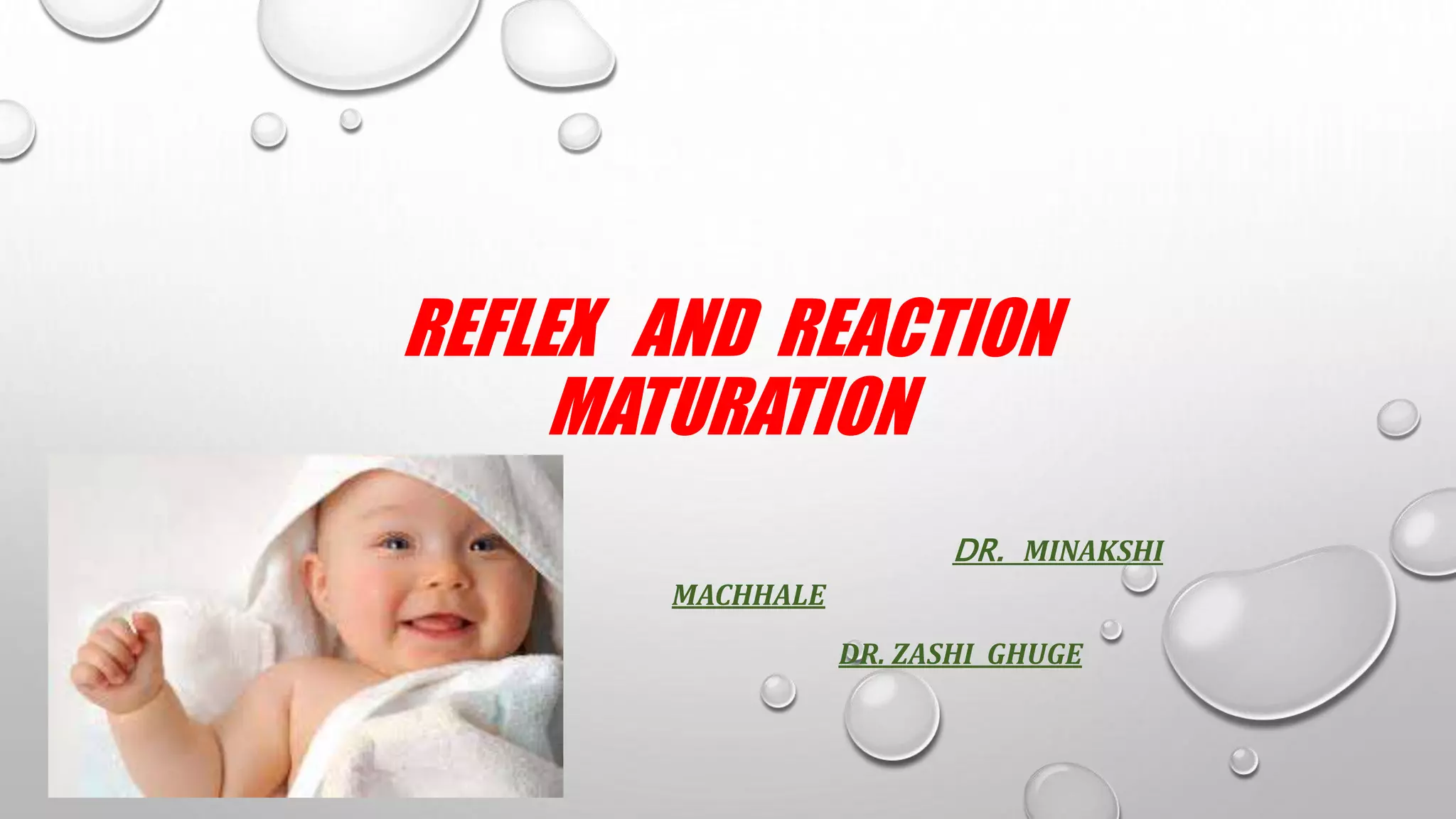 Reflex and reaction maturation | PPTX
