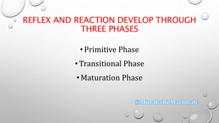 Reflex and reaction maturation | PPTX