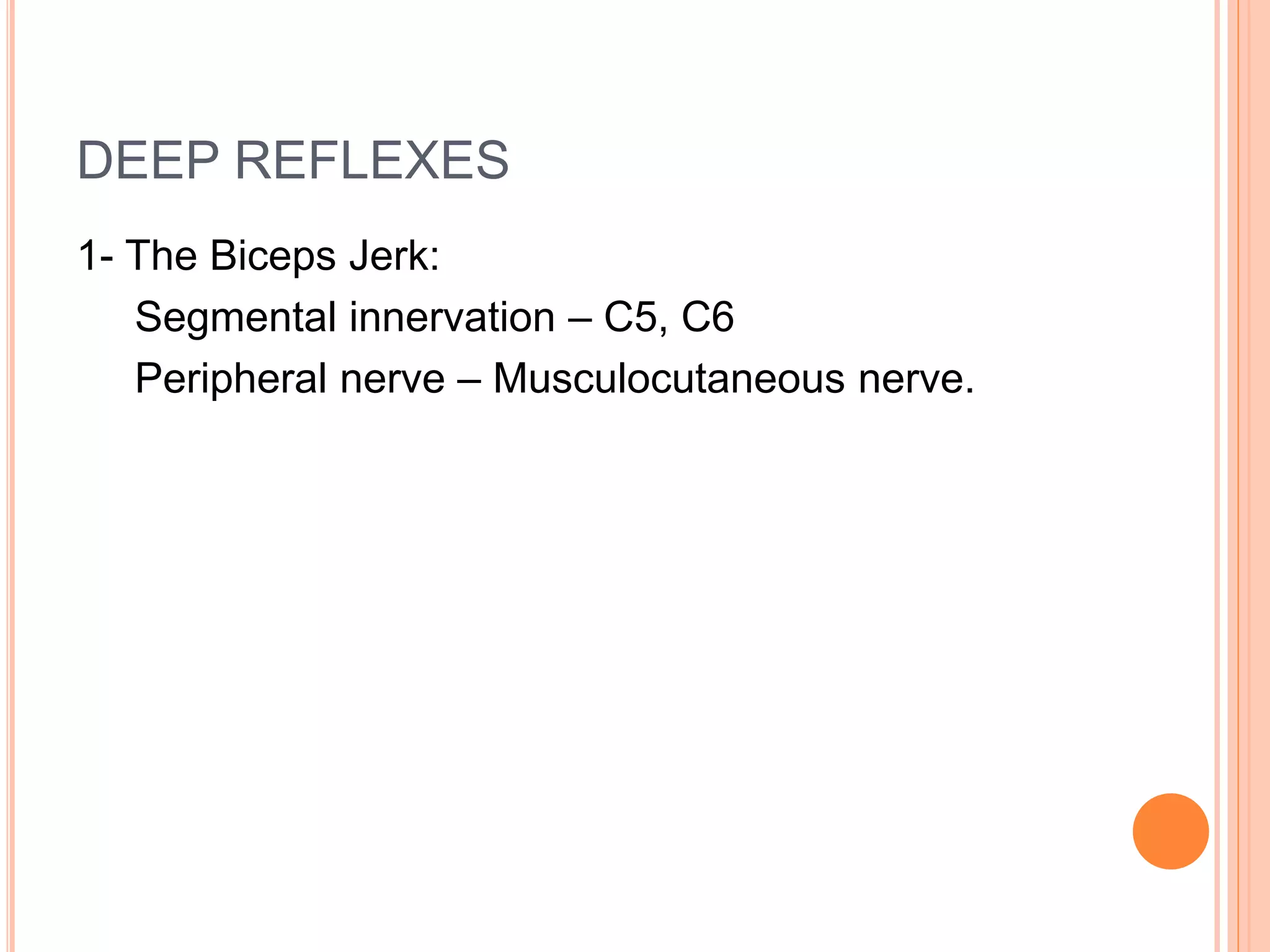 Reflexes - Superficial and Deep tendon reflexes | PPTX