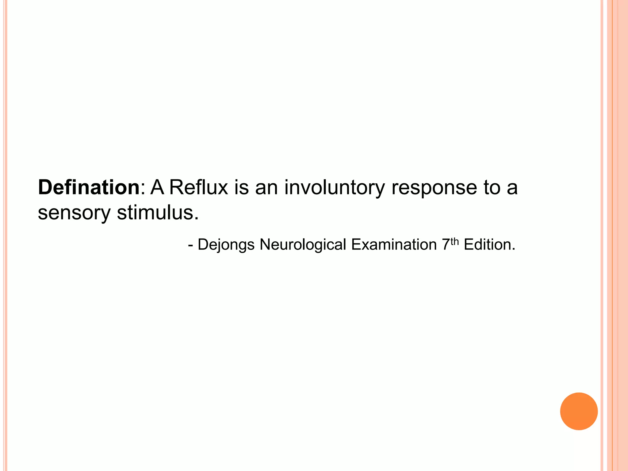 Reflexes - Superficial and Deep tendon reflexes | PPTX