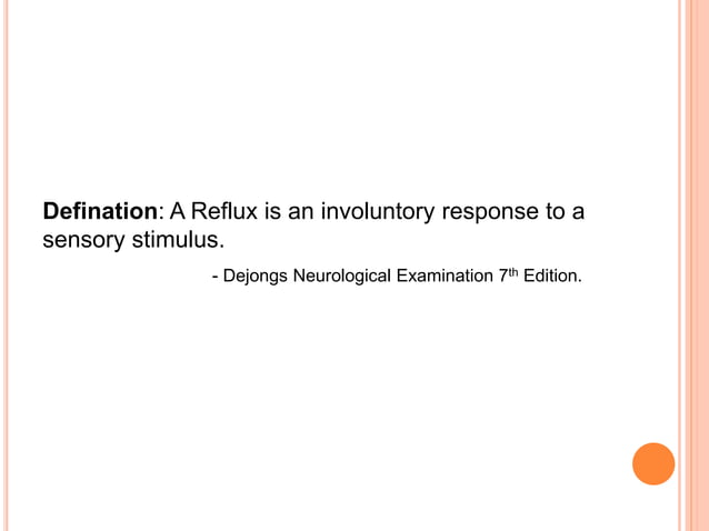 Reflexes - Superficial and Deep tendon reflexes | PPTX
