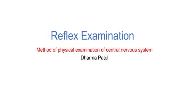 Reflex Examination.pptx | Brain and Nervous System Disorders | Diseases ...