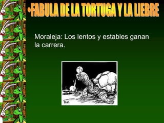 La liebre y la tortuga