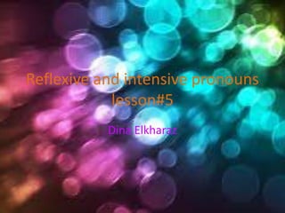 Reflexive and intensive pronouns | PPTX