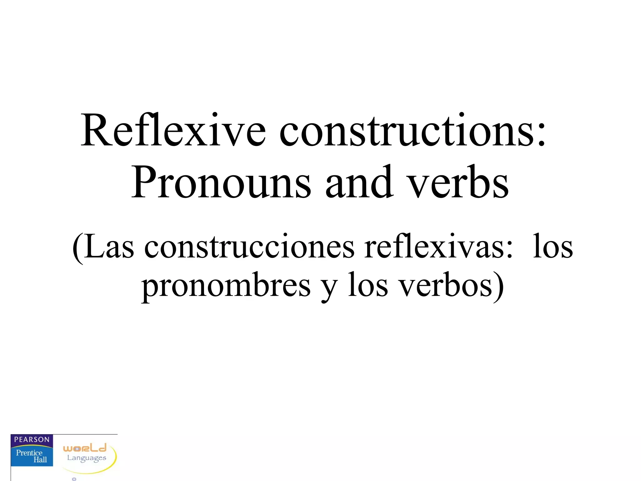 Reflexive constructions, pronouns and verbs | PPT