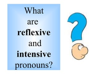 Reflexive intensive_pronouns | PPT