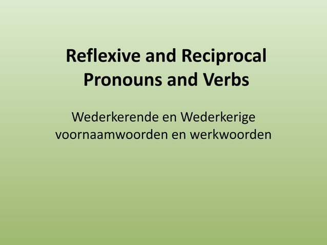 Reflexive and Reciprocal pronouns | PPT