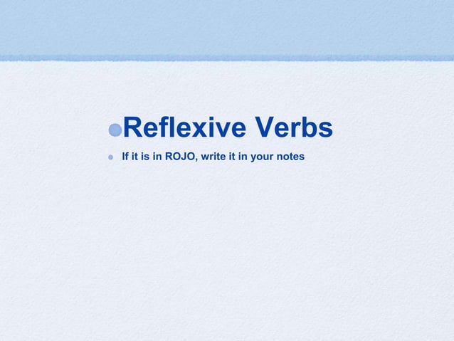 Reflexive verbs notes (intro conjugation) copy copy 2 | PPT