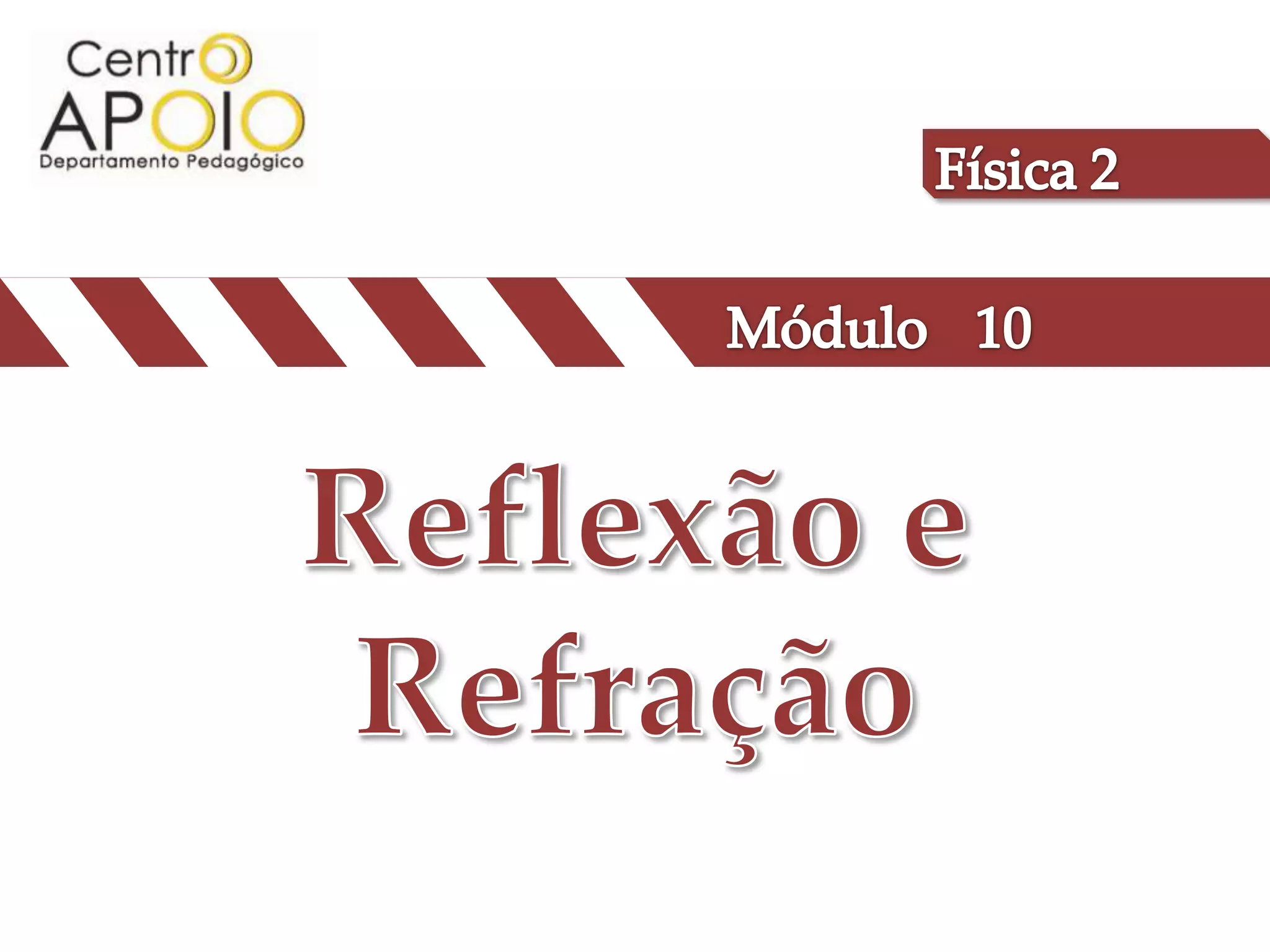 www.aulasapoio.com - Exercícios Resolvidos Reflexão e Refração | PPT
