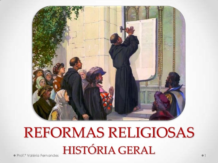 Reformas Religiosas - Século XVI