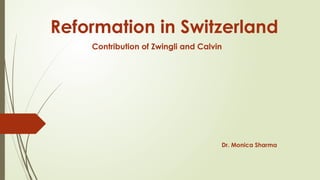 Reformation in Switzerland : Role of Zwingli and Calvin | PPTX