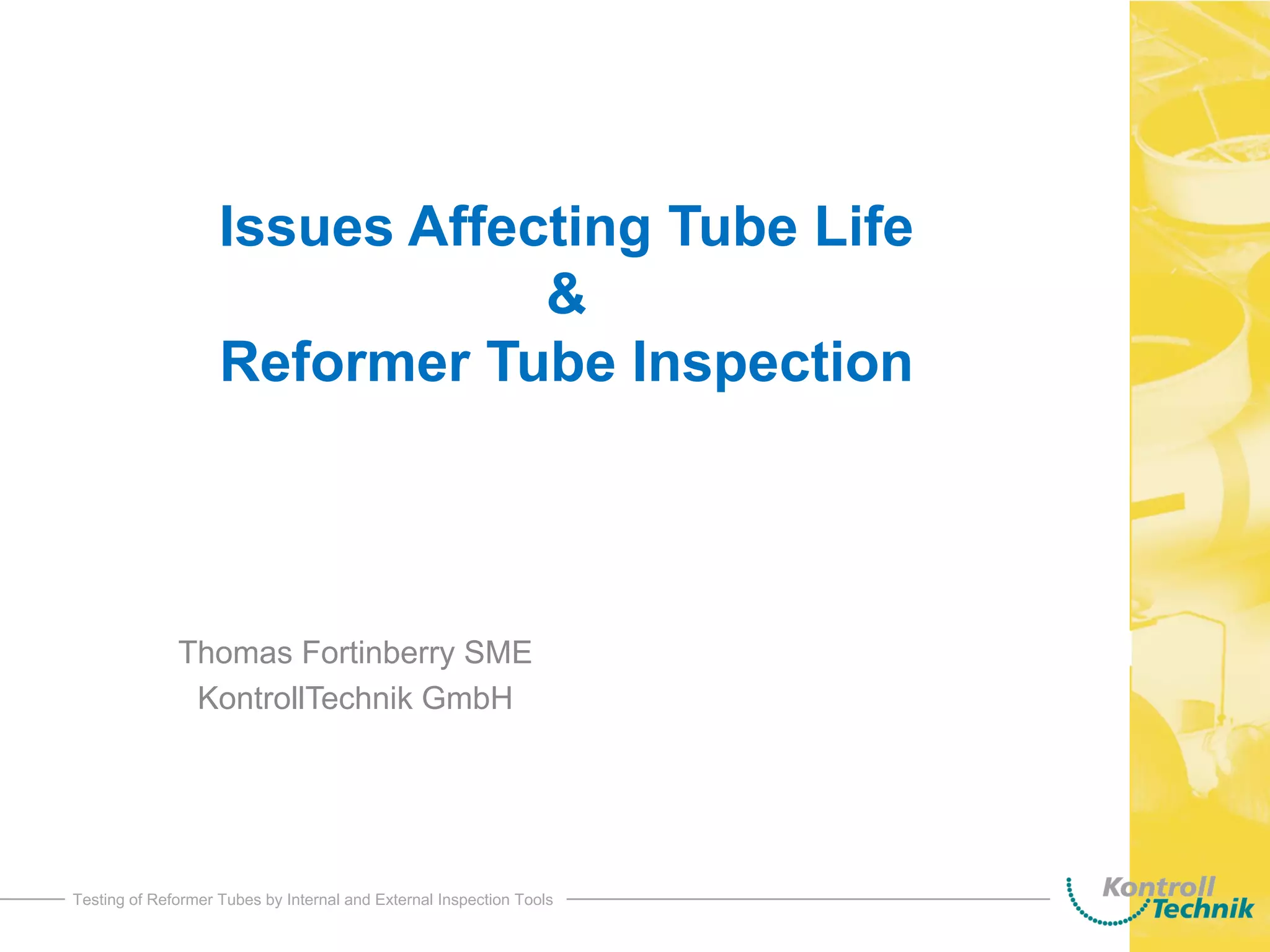 Reformer Tube Inspection & Issues Affecting Tube Life | PDF
