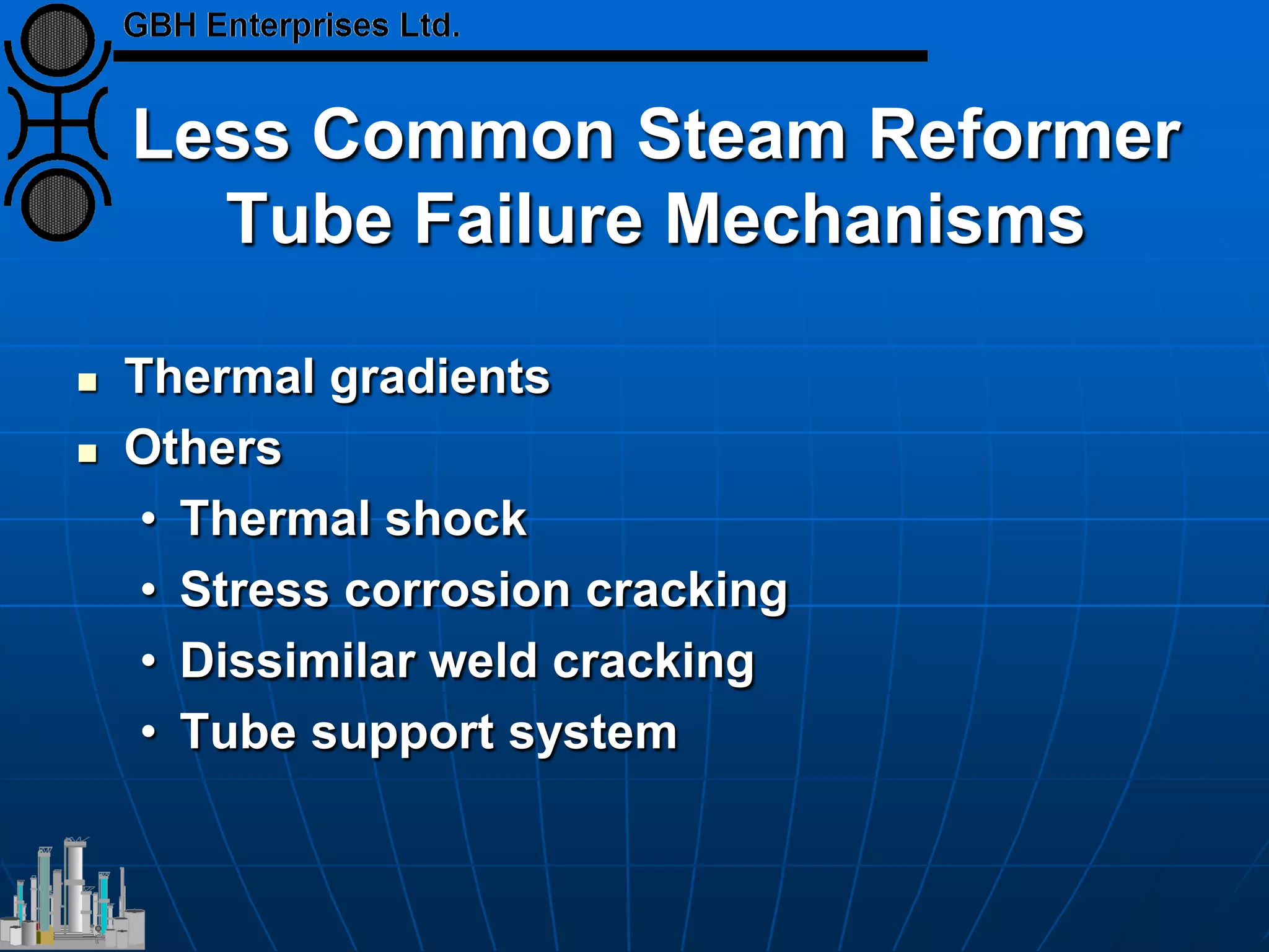 Reformer Tube Metallurgy: Design Considerations; Failure Mechanisms ...
