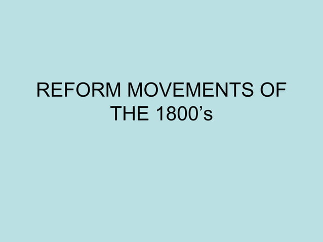 Reform movements of the 1800 s | PPT