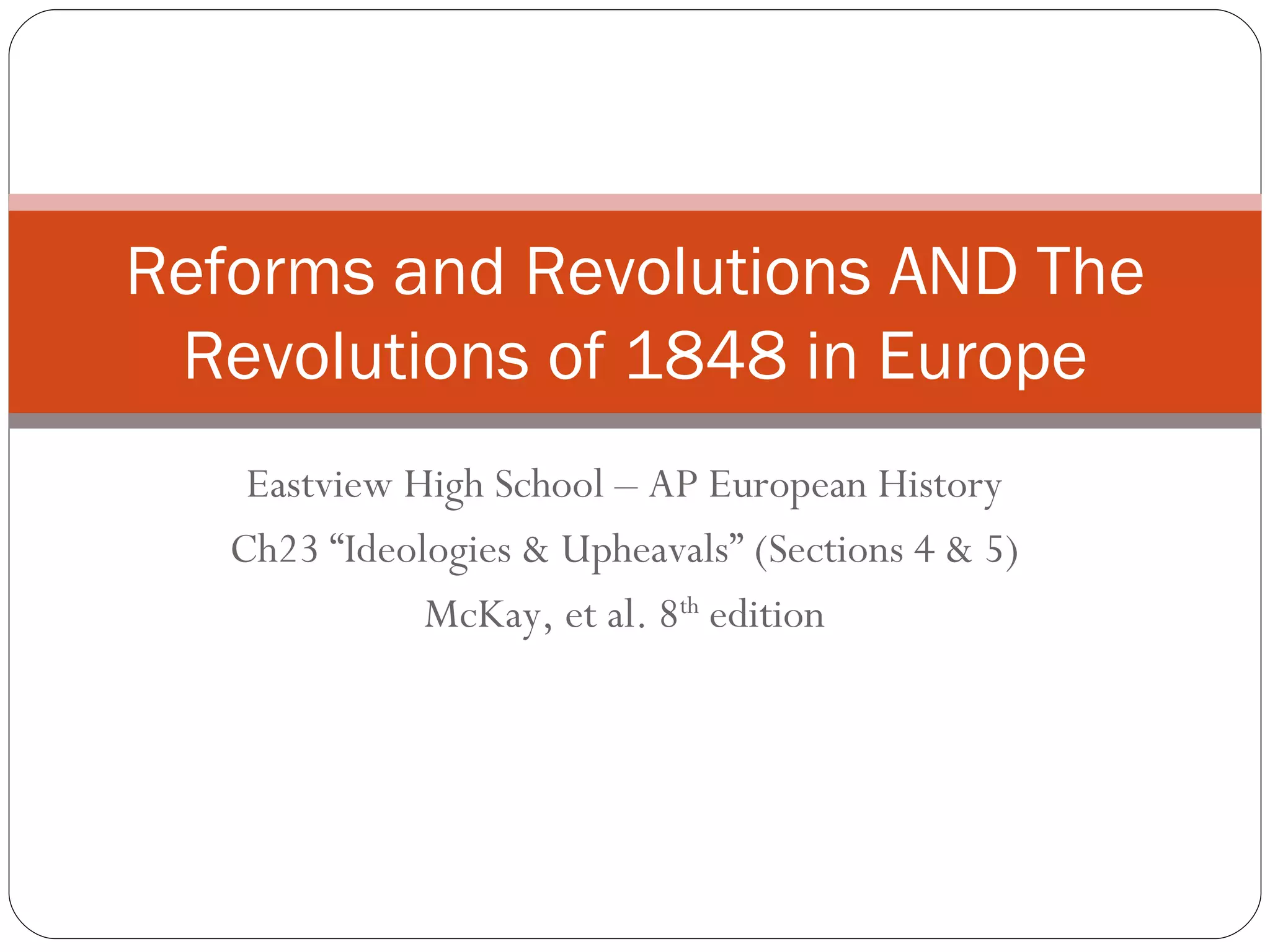 Reforms And Revolutions And The Revolutions Of 1848 V.2008