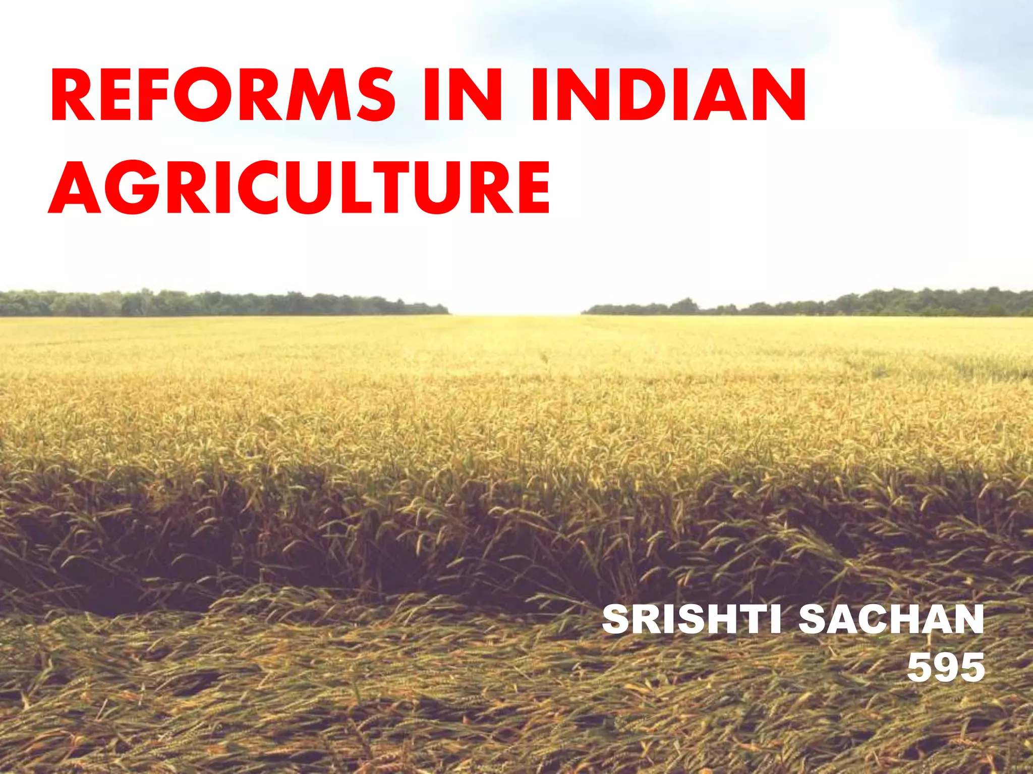 Reforms in Indian agriculture | PPT