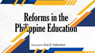 Reforms in the Philippine Education.pptx