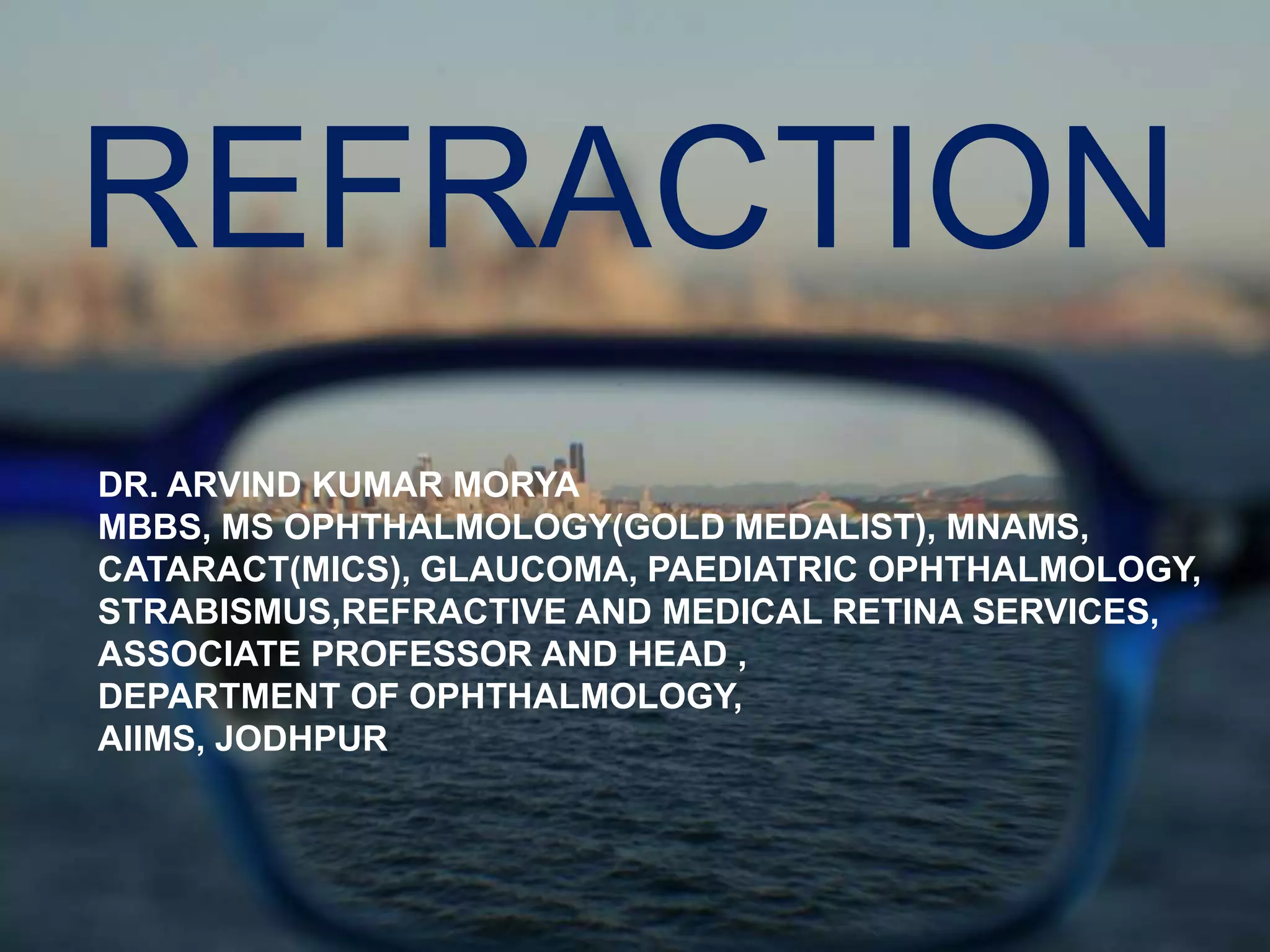 Refraction In Different Refractive Errors And Their Management Ppt