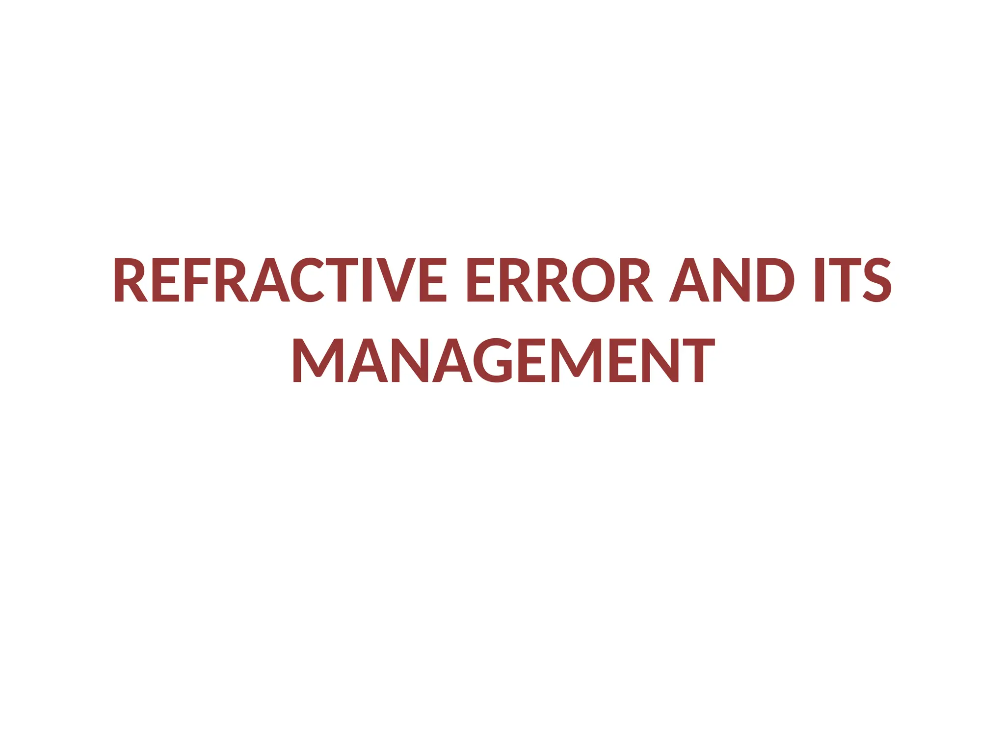 REFRACTIVE ERROR AND ITS MANAGEMENT.pptx