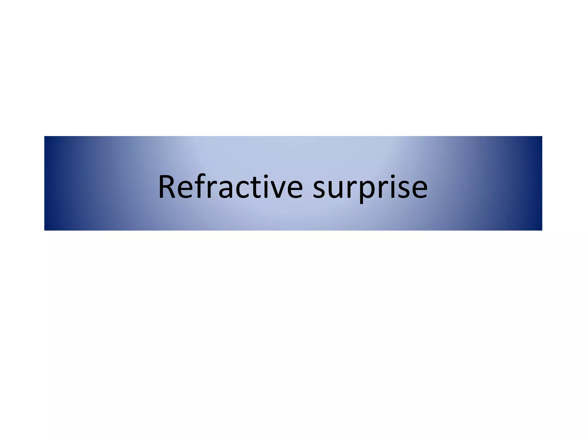 Refractive surprise | PPT
