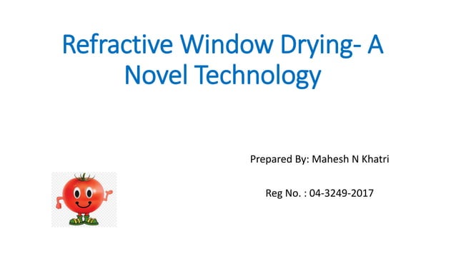 Refractive window drying - a novel technology | PPT