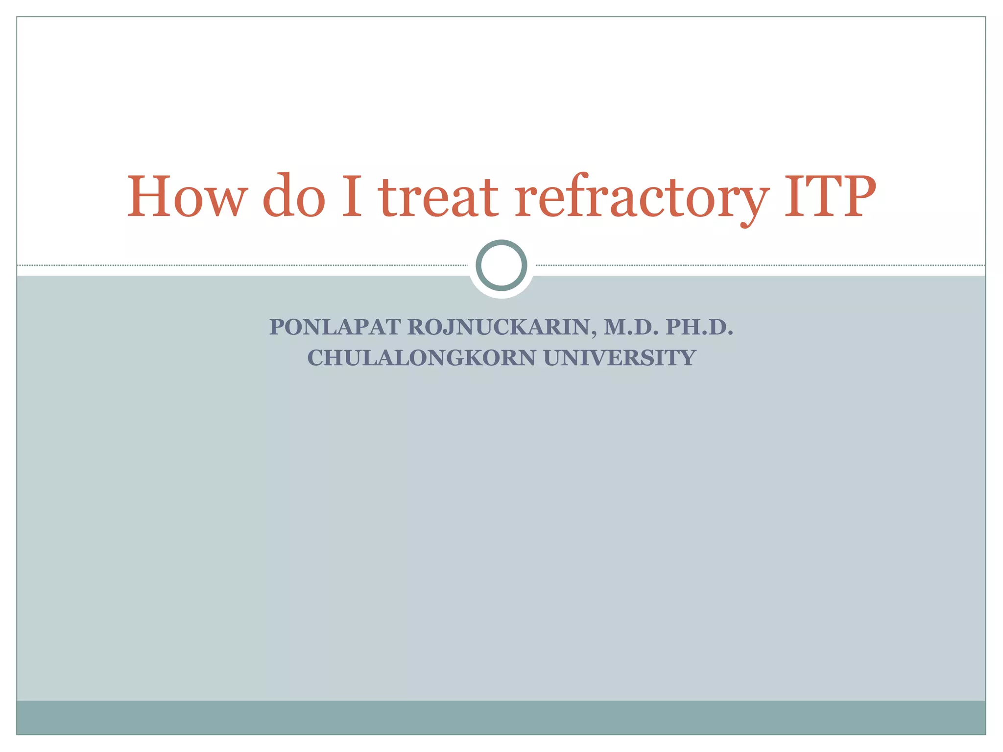 Refractory ITP | PPT