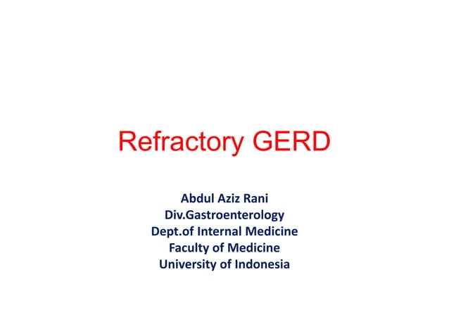 Refractory gerd by prof azis rani | PDF | Digestive Disorders ...