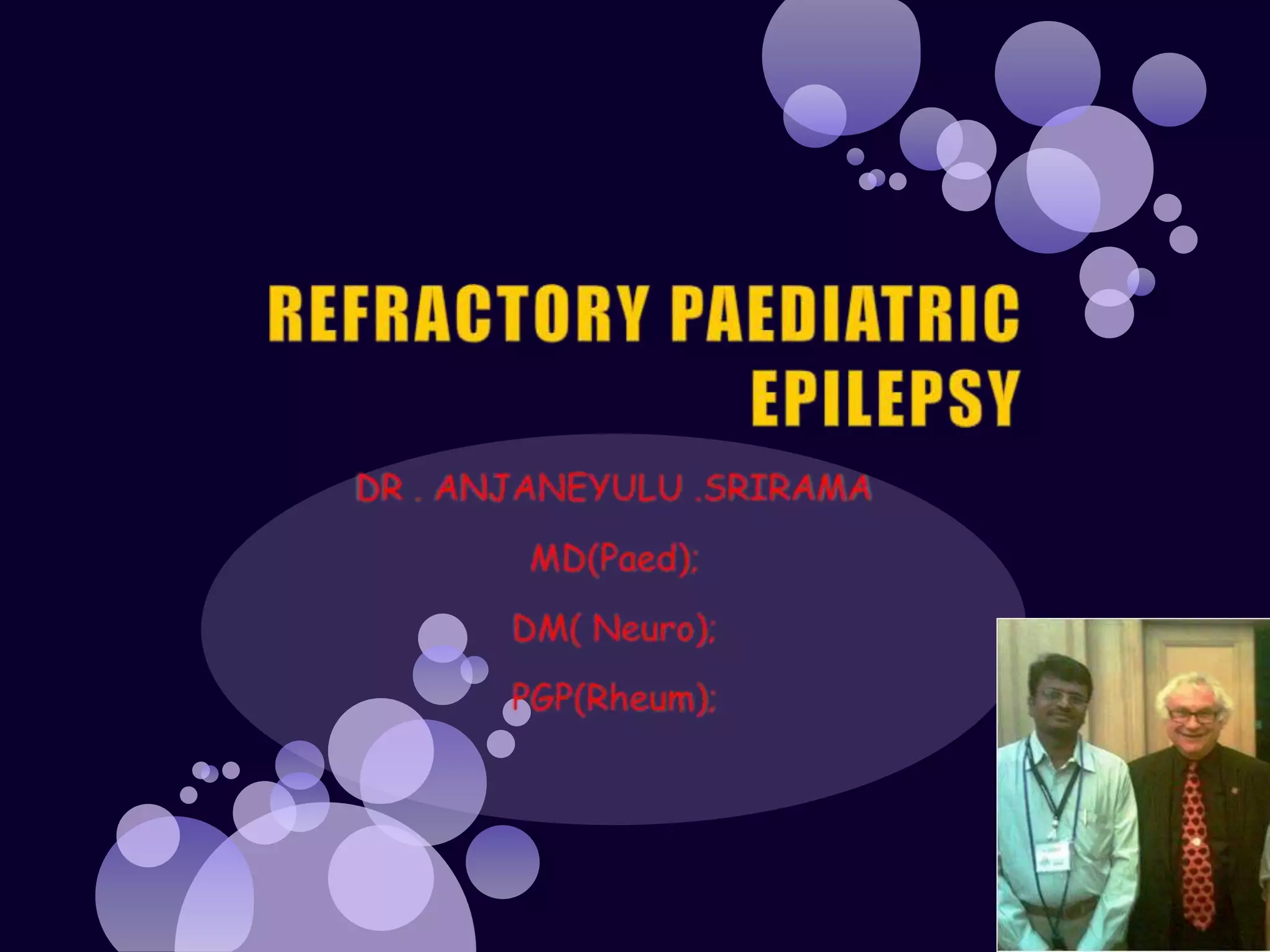 Refractory pediatric epilepsy ,Management | PPTX