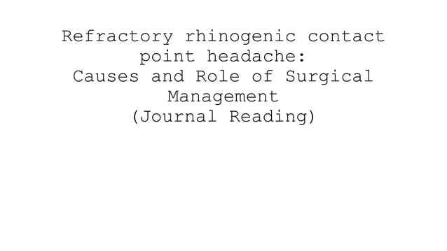 Refractory rhinogenic headache cause (discussion and result)n | PPT