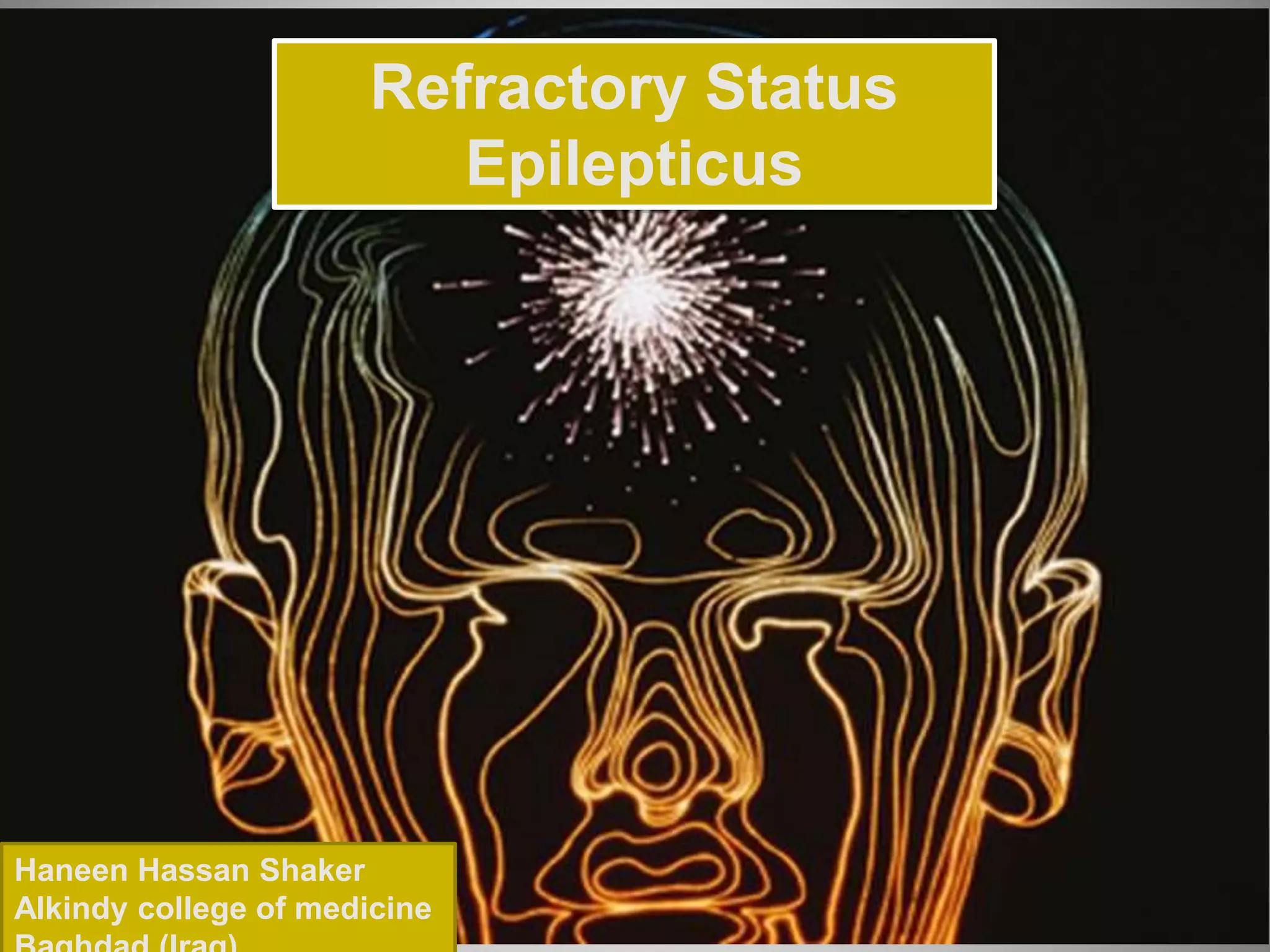 Refractory status epilipticus | PPTX